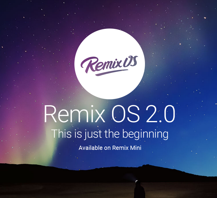 Remix OS 2.0 получила первое крупное обновление, поддержка 32-битных ...